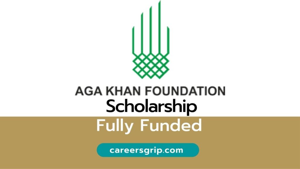 Aga Khan Foundation Scholarship 2023 | International