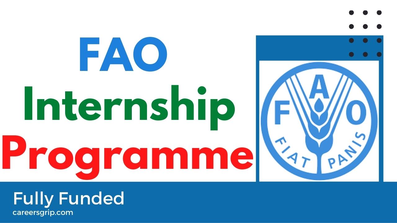 FAO Internship Programme 2025 | Fully Funded - Careers Grip