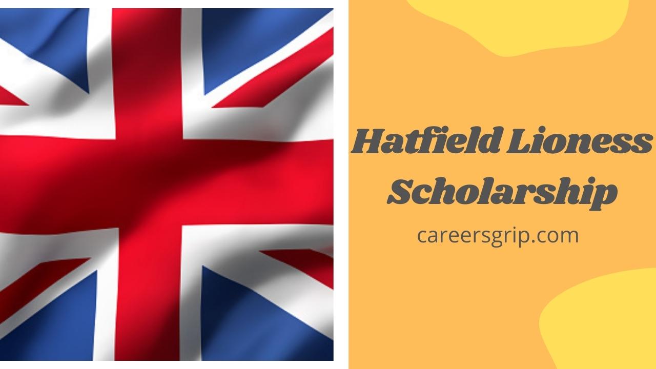 Hatfield Lioness Scholarship 2023 in UK - Careers Grip