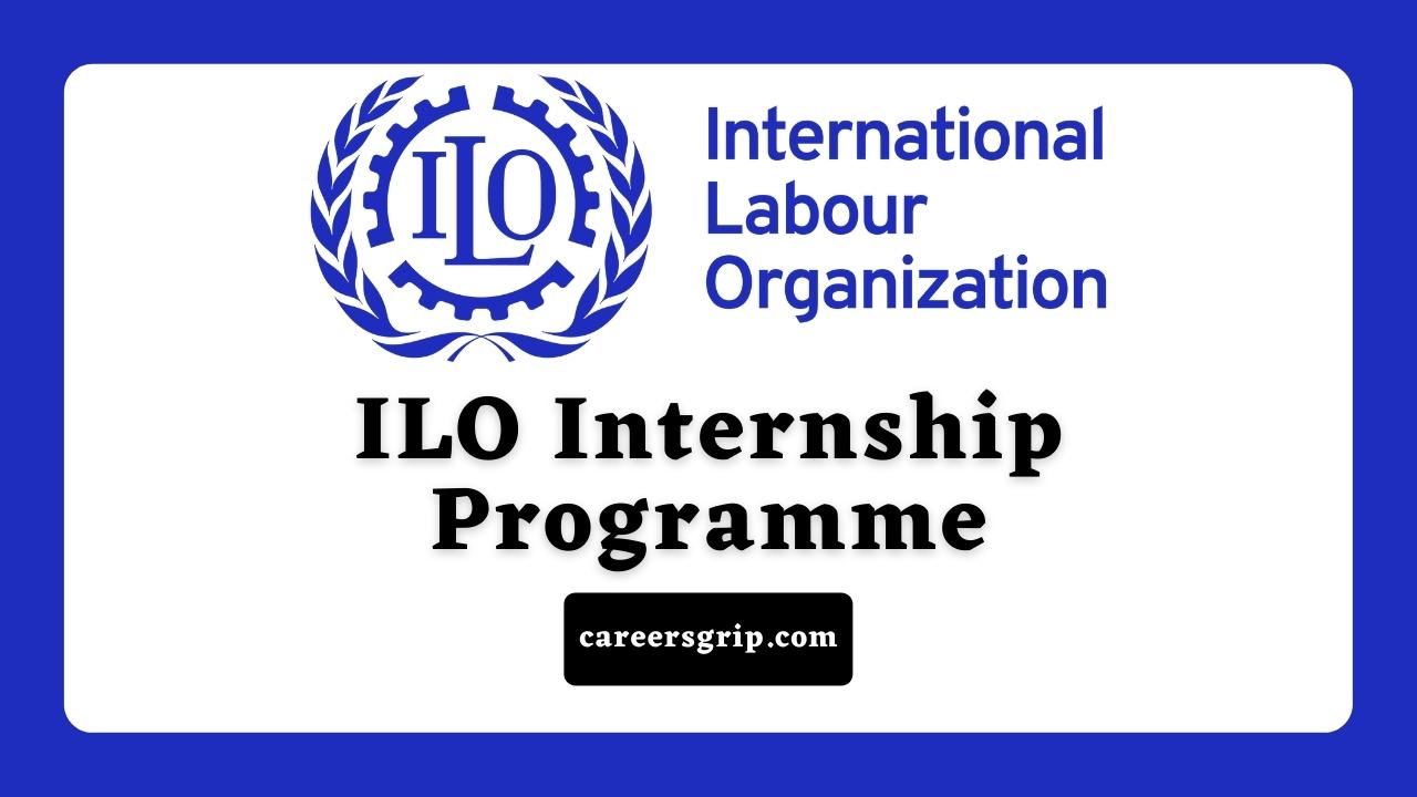 ILO Internship Programme 2025 | International Labour Organization
