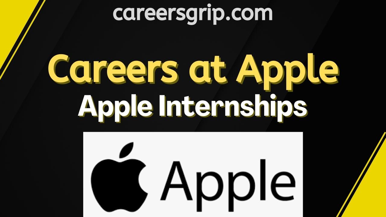 Apple Internships 2025 | Careers at Apple - Careers Grip