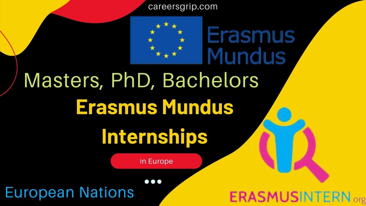 Erasmus Mundus Internships in Europe 2025 - Careers Grip