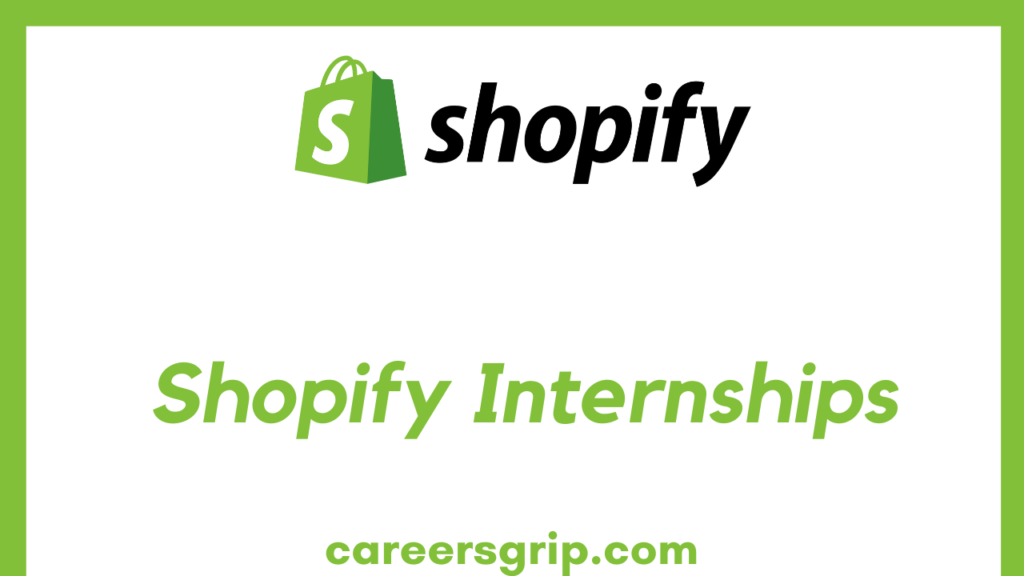Shopify Internship 2025 E-commerce Industry - Careers Grip
