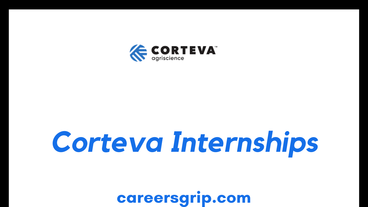 Corteva Internships 2025 | Financially Supported Internship - Careers Grip