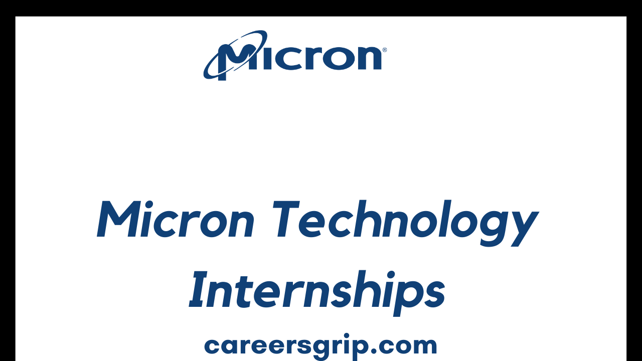 Micron Technology Internship 2025 - Careers Grip